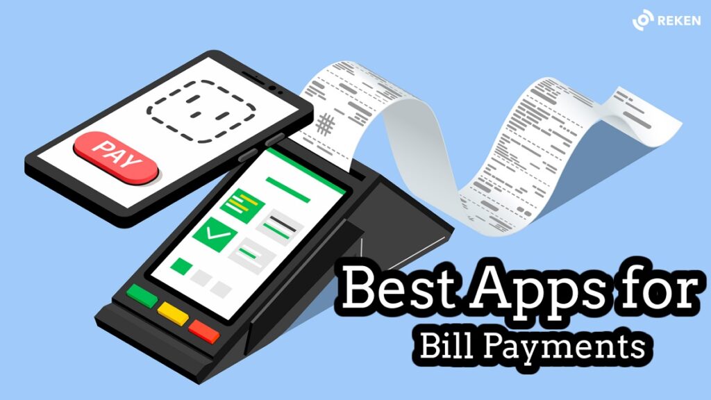 Best Apps for Bill Payments - Reken.io - Smart Receipt Solution