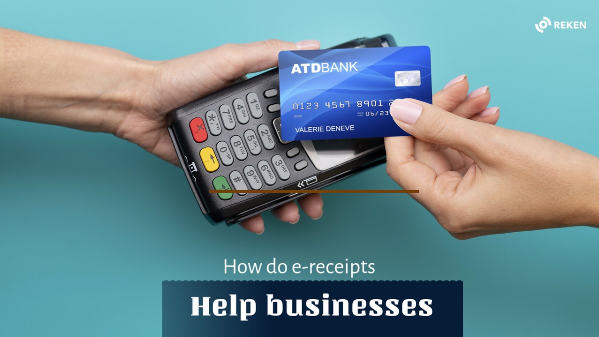 How do e-receipts help businesses? - Reken.io - Smart Receipt Solution