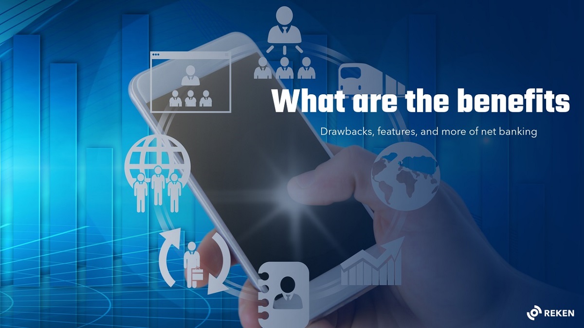 What are the benefits, drawbacks, features, and more of net banking ...