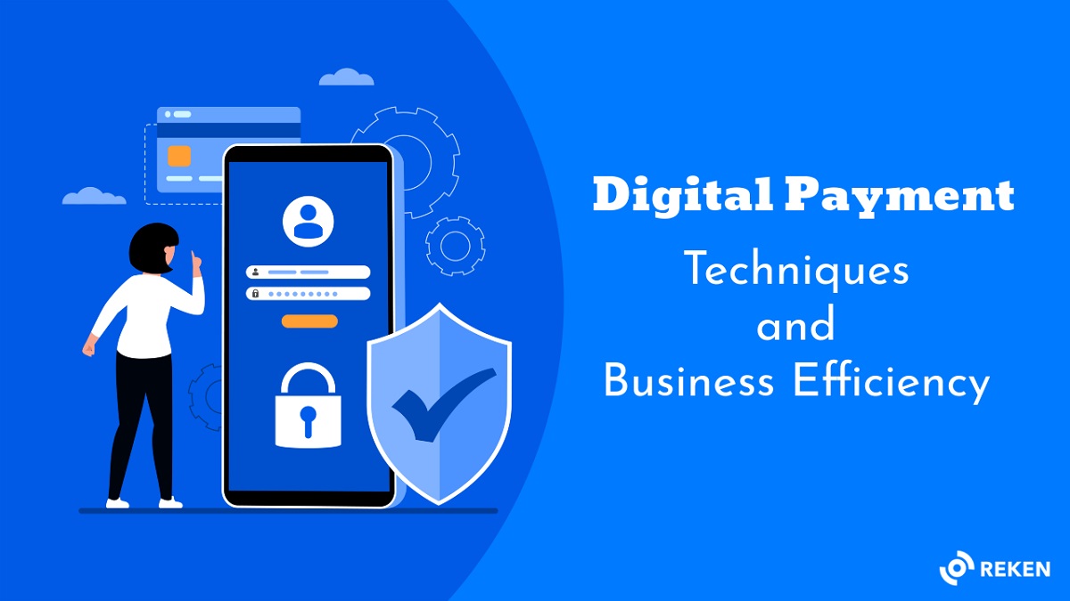 Digital Payment Techniques and Business Efficiency - Reken.io - Smart ...